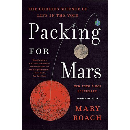 $1.99: Packing for Mars: The Curious Science of Life in the Void (eBook ...
