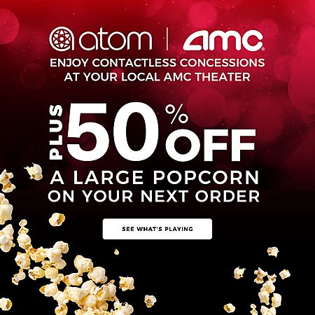 Atom Tickets / AMC Theatres - 50% Off Large Popcorn (expires 5/31 ...