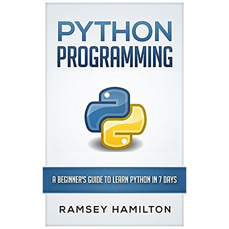 Free: PYTHON: PROGRAMMING: A BEGINNER’S GUIDE TO LEARN PYTHON IN 7 DAYS - 2023-07-18