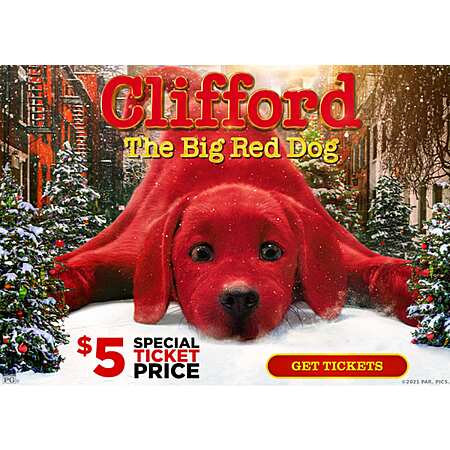 Clifford The Big Red Dog Movie Tickets for $5 - 2021-12-03