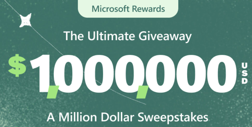 Microsoft Rewards The Ultimate Giveaway — A Million Dollar Sweepstakes $0