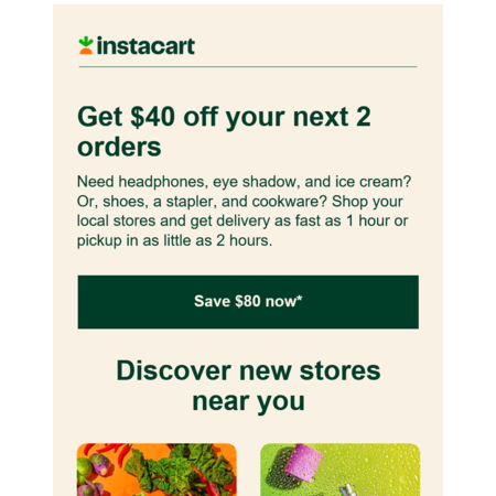 Instacart Get $40 off your next 2 orders Targeted Offer - 2023-12-01