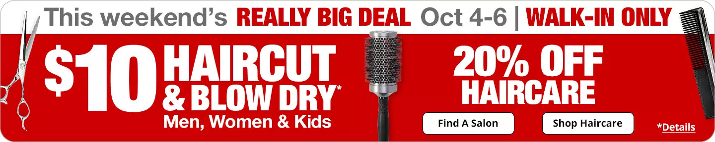 $10 Haircut & Blow Dry, Limited Time Walk In Special 10/4 thru 10/6 at ...